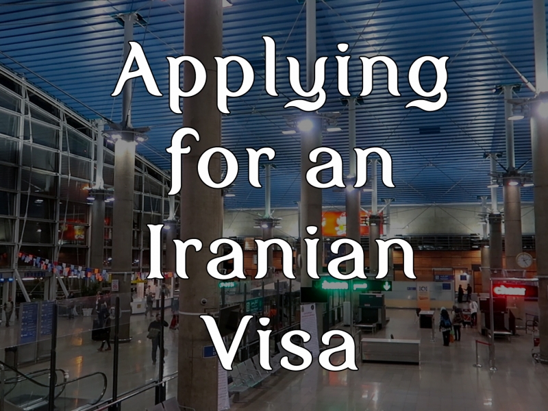 Essential Guide to Applying for an Iranian Visa | Amalia's Travels ...